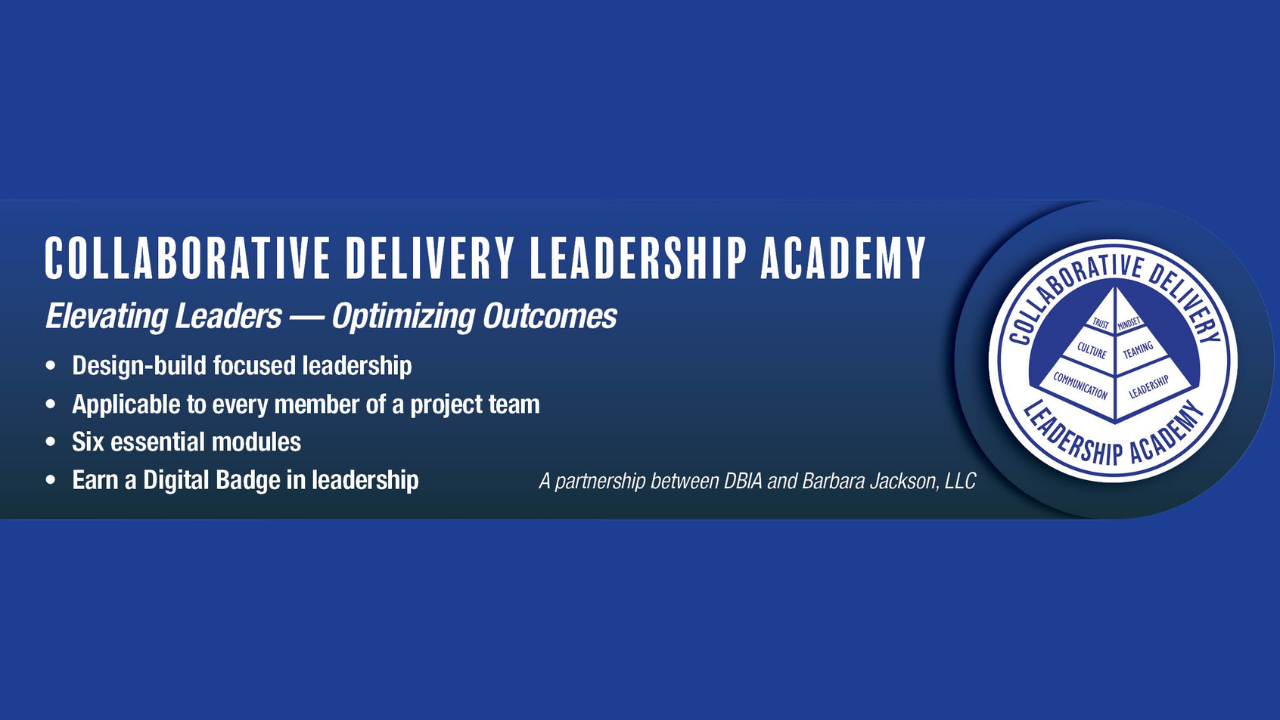 DBIA’s Collaborative Delivery Leadership Academy: 2024 Leadership ...